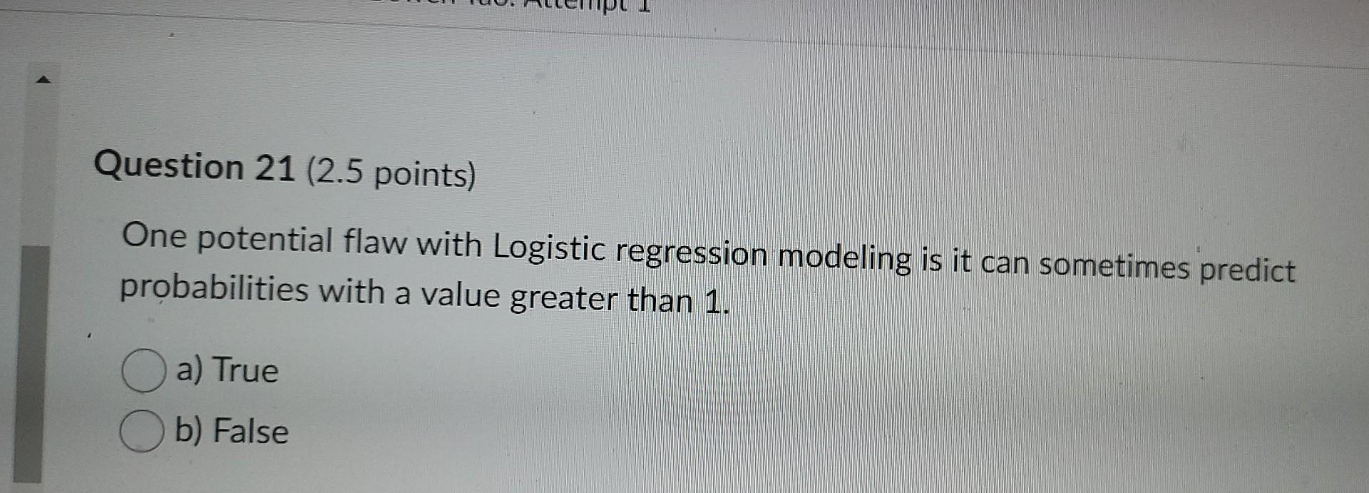Solved Question 21 (2.5 points) One potential flaw with | Chegg.com