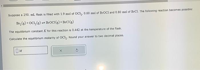 Solved Br2( g)+OCl2( g)⇌BrOCl(g)+BrCl(g) The equilibrium | Chegg.com