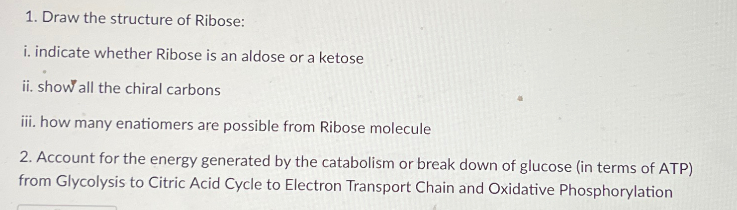 Draw the structure of Ribose:i. ﻿indicate whether | Chegg.com
