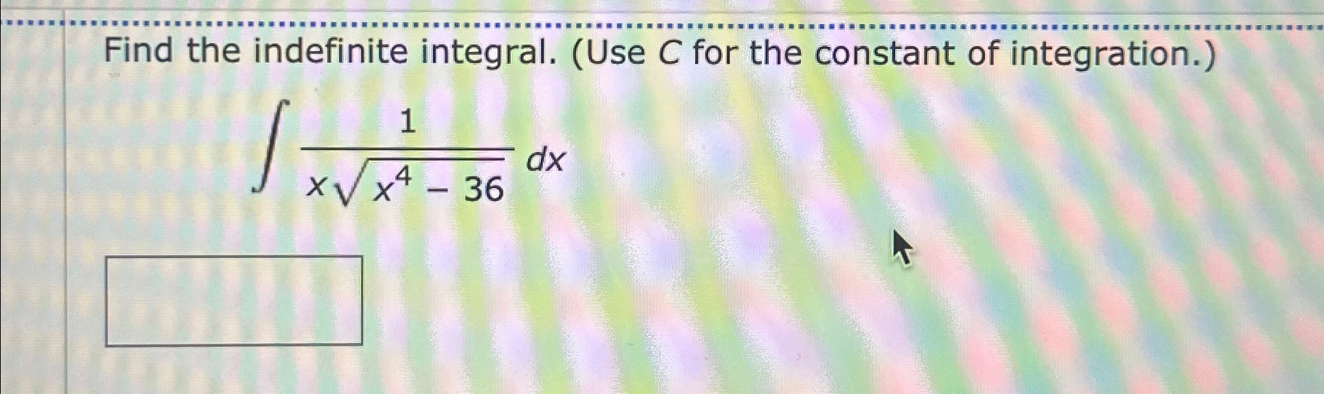 Solved Find the indefinite integral. (Use C ﻿for the | Chegg.com