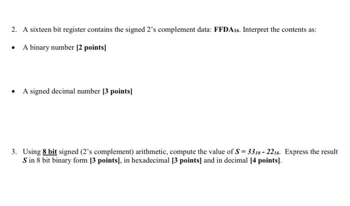 Solved 2. A sixteen bit register contains the signed 2's | Chegg.com