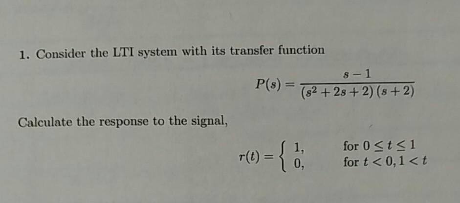 Solved 1. Consider the LTI system with its transfer function | Chegg.com