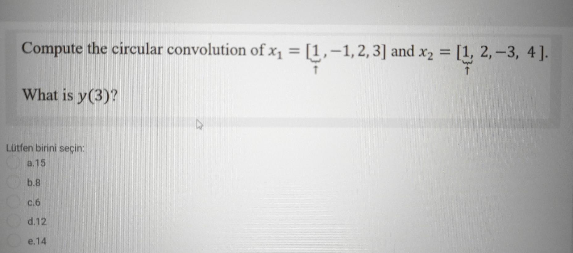Solved Compute the circular convolution of xı = [1,-1,2,3] | Chegg.com
