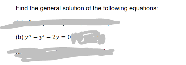 Solved Find the general solution of the following | Chegg.com