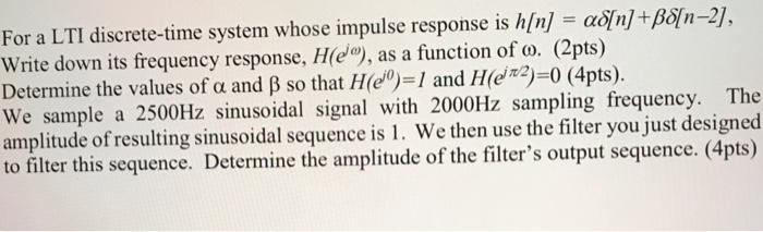 Solved For a LTI discrete-time system whose impulse response | Chegg.com