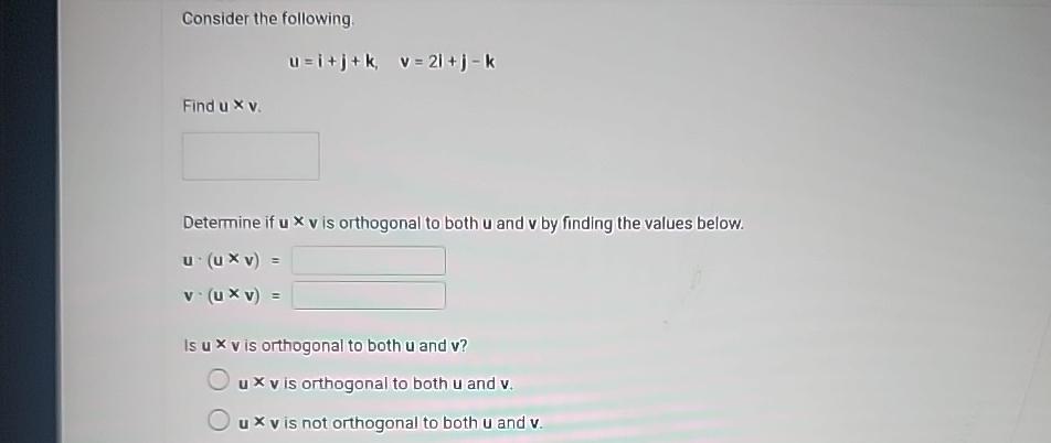 Solved Consider the following:\\nu=i+j+k,v=2i+j-k\\nFind | Chegg.com