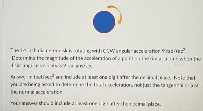 The 14 inch diameter disk is rotating with CCW | Chegg.com