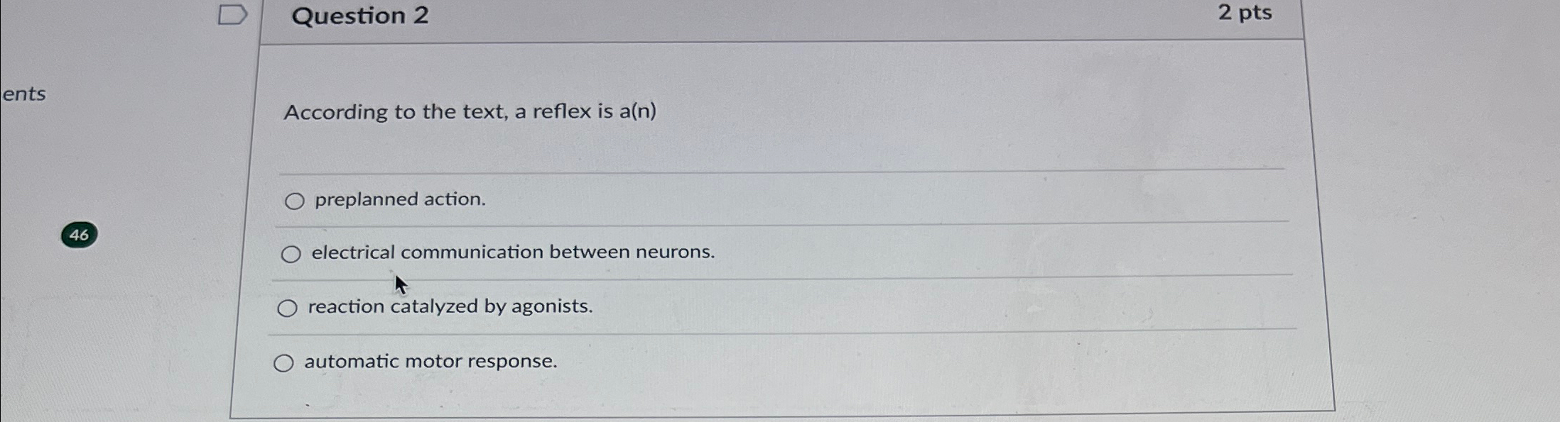 Solved Question 22 ﻿ptsAccording to the text, a reflex is | Chegg.com