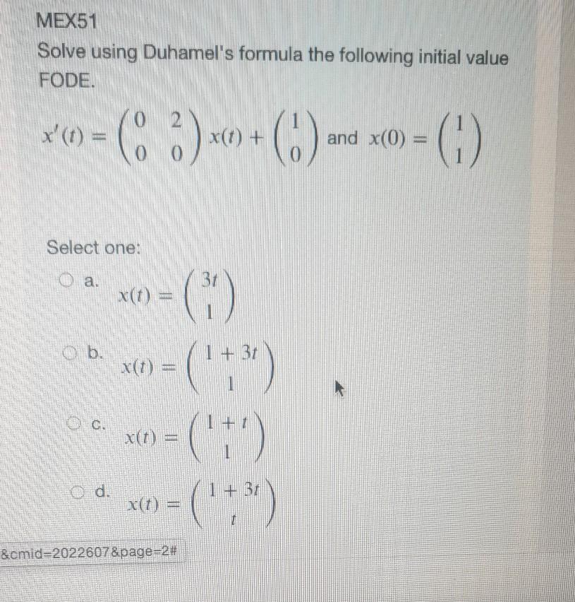 Solved MEX51 Solve using Duhamel's formula the following | Chegg.com