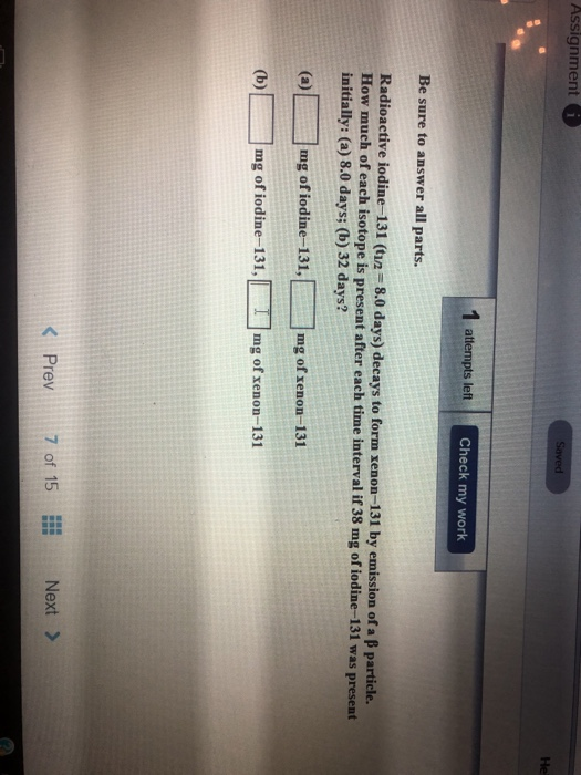 Solved Assignment Saved He 1 attempts left Check my work Be | Chegg.com