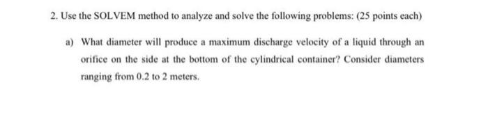 Solved 2. Use the SOLVEM method to analyze and solve the | Chegg.com