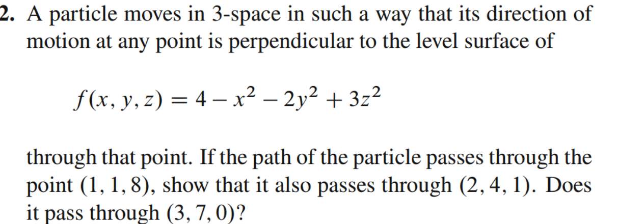 Solved A particle moves in 3-space in ﻿such a way that its | Chegg.com