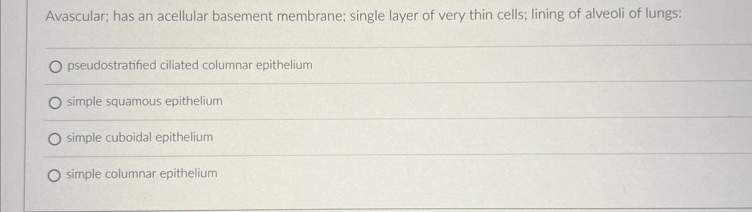 Solved Avascular; has an acellular basement membrane; single | Chegg.com