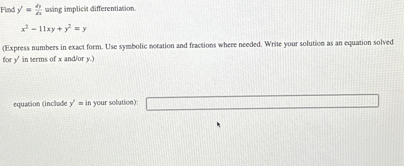 Solved Find y'=dydx ﻿using implicit | Chegg.com