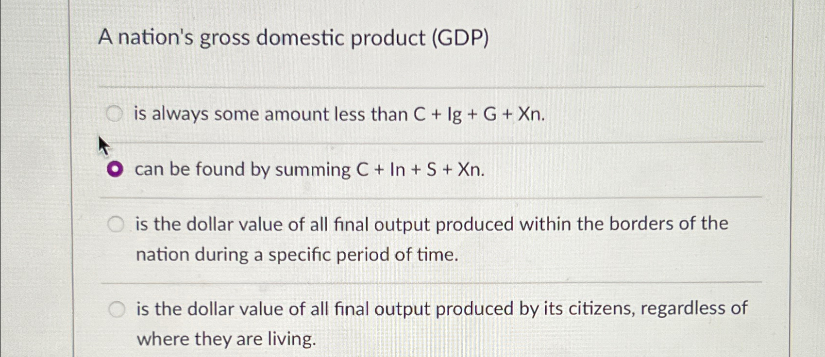 Solved A nation's gross domestic product (GDP)is always some | Chegg.com