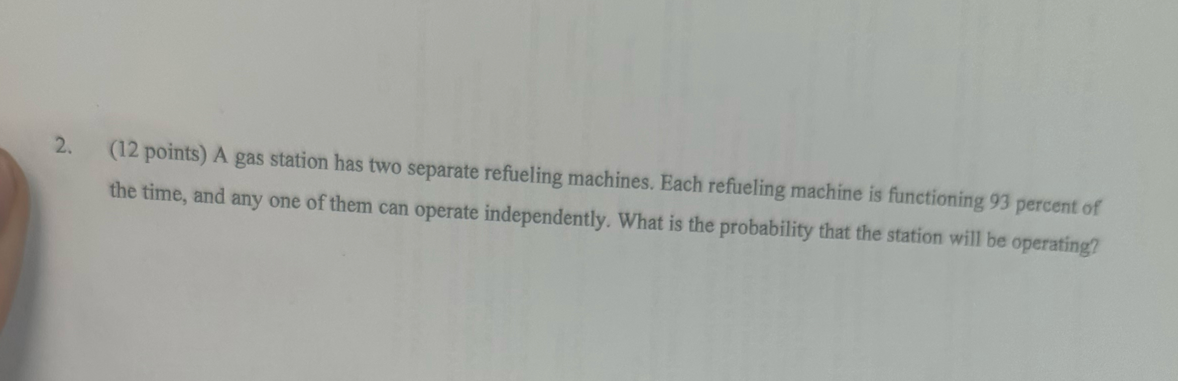 Solved (12 ﻿points) ﻿A gas station has two separate | Chegg.com
