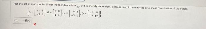 Solved Test The Set Of Matrices For Linear Independence In 7389
