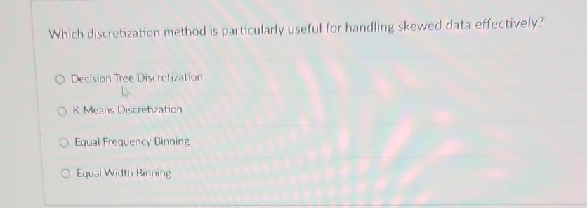 Solved Which discretization method is particularly useful | Chegg.com