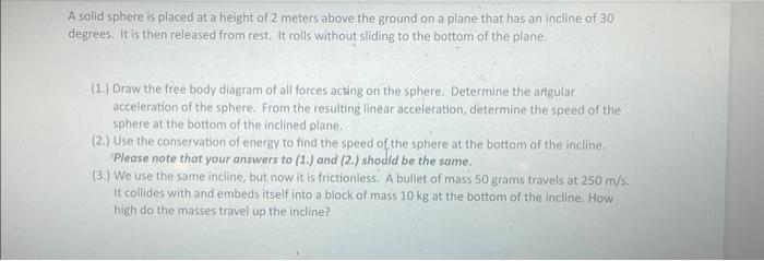 Solved A solid sphere is placed at a height of 2 meters | Chegg.com