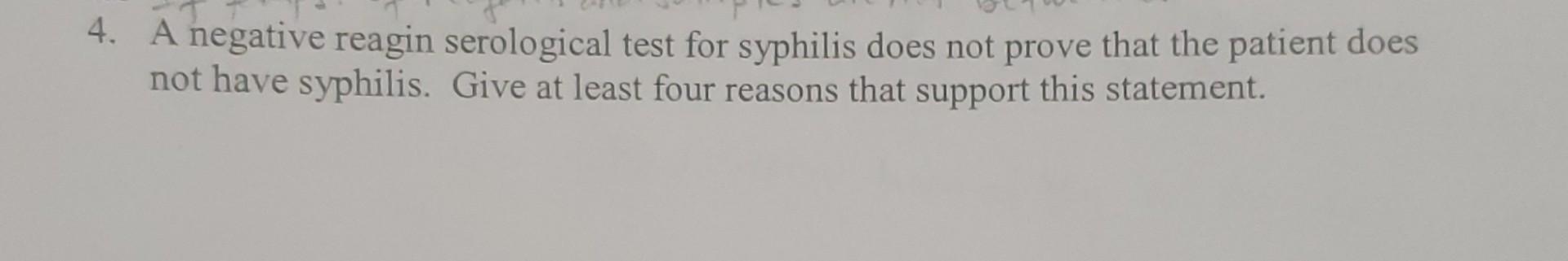 Solved 4. A negative reagin serological test for syphilis | Chegg.com