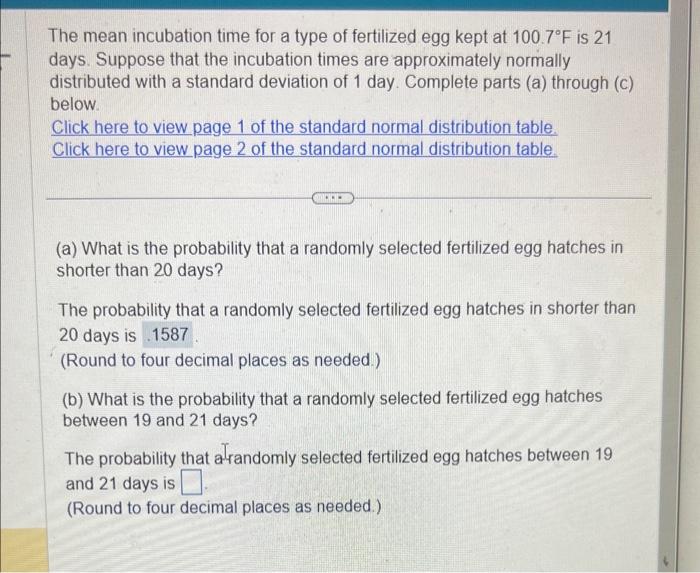 Solved The mean incubation time for a type of fertilized egg | Chegg.com Solved The mean incubation time for a type of fertilized egg | Chegg.com