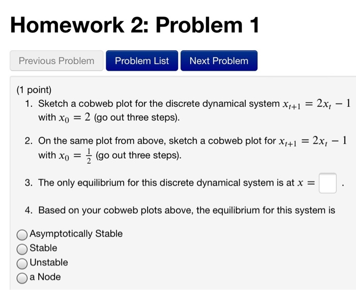 Solved Homework 2: Problem 1 Next Problem Previous Problem | Chegg.com