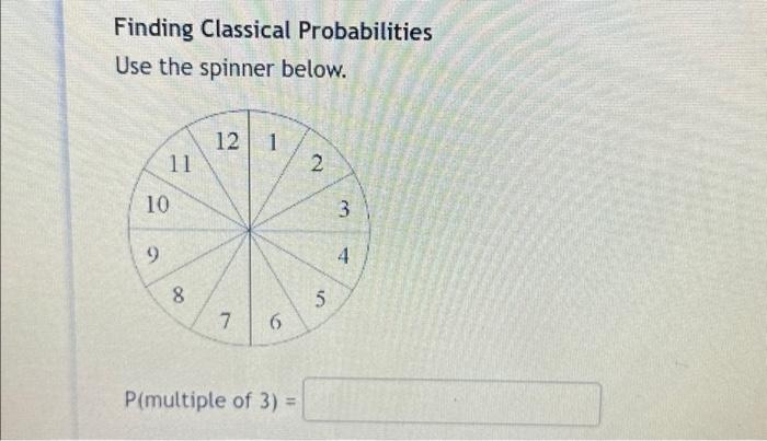 Finding Classical Probabilities Use the spinner | Chegg.com