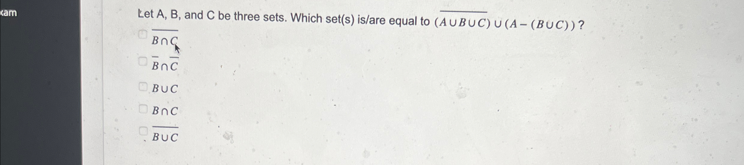 Solved Let A,B, ﻿and C ﻿be three sets. Which set(s) ﻿is/are | Chegg.com