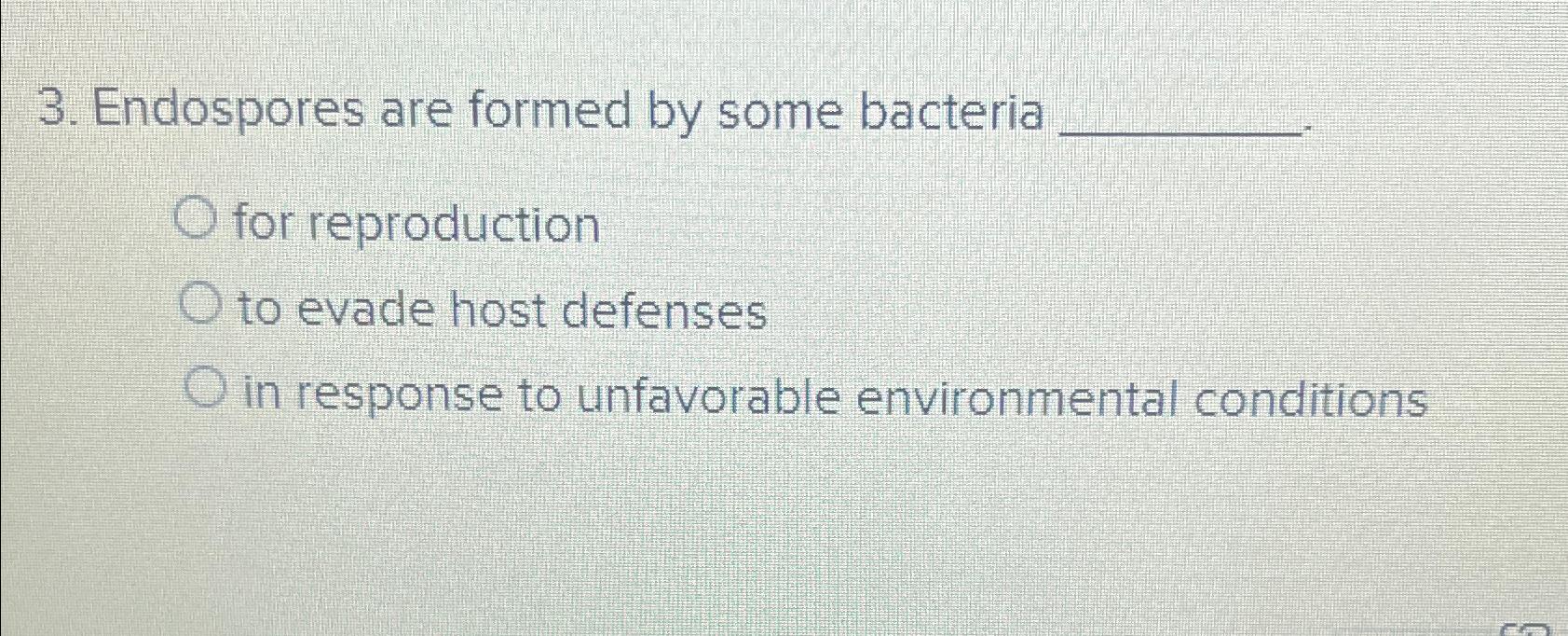 Solved Endospores are formed by some bacteriafor | Chegg.com