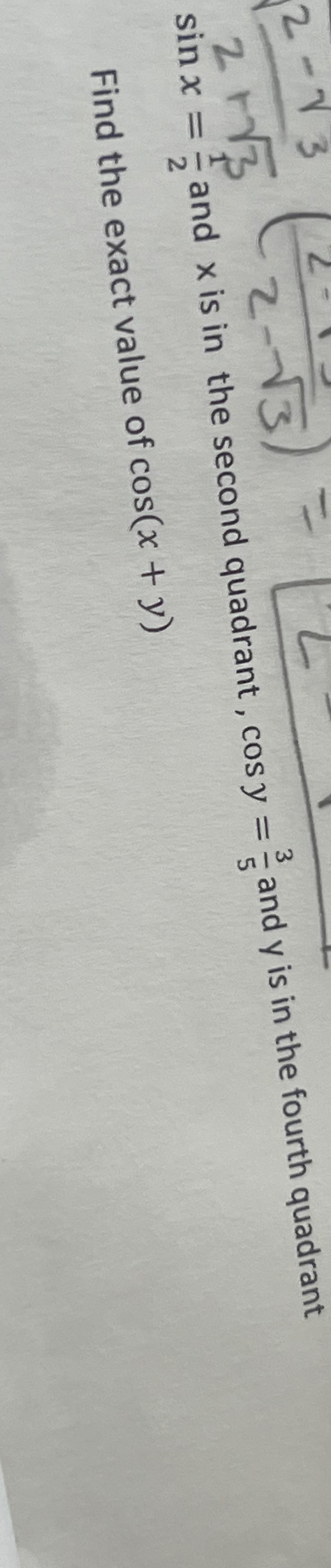 Solved sinx=12 ﻿and x ﻿is in the second quadrant, cosy=35 | Chegg.com