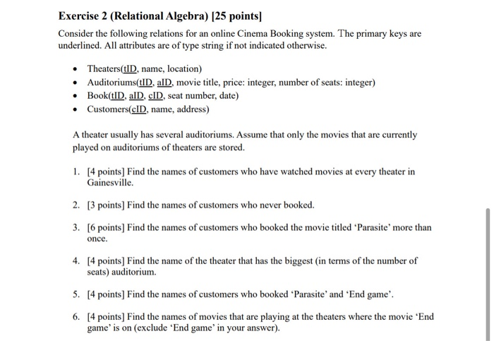 Solved Exercise 2 (Relational Algebra) (25 points) Consider | Chegg.com Solved Exercise 2 (Relational Algebra) (25 points) Consider | Chegg.com