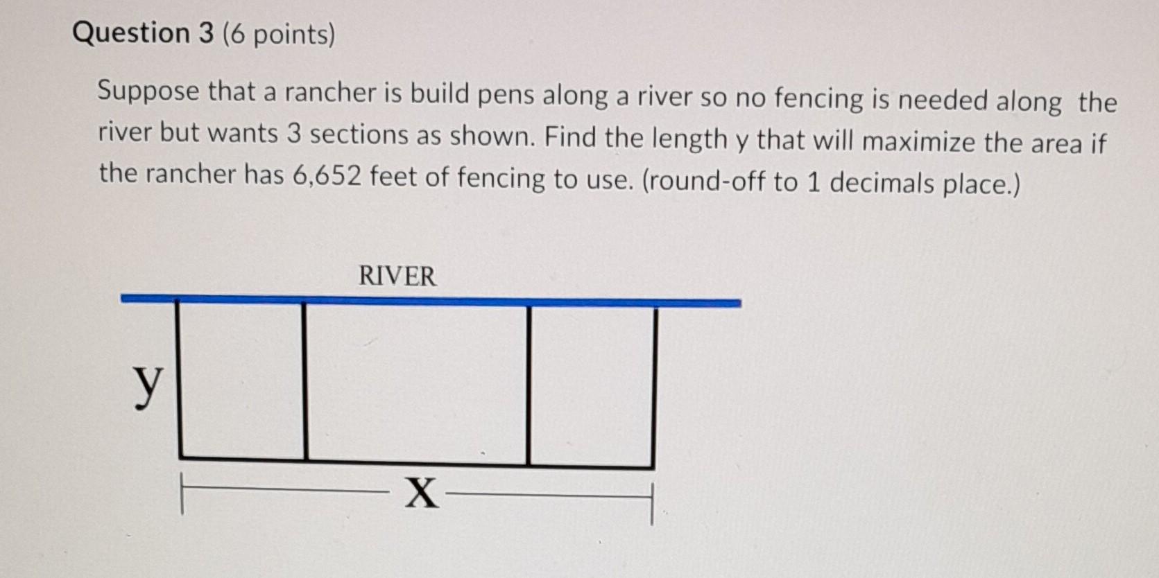 Solved Question 3 (6 points) Suppose that a rancher is build | Chegg.com