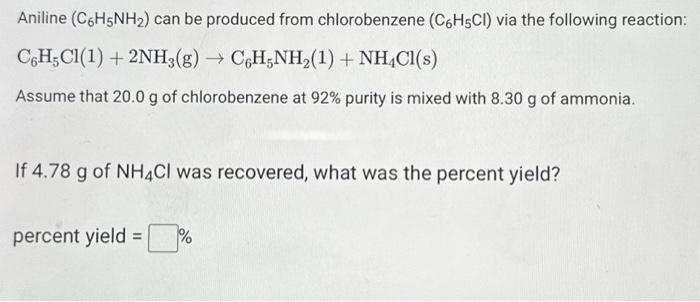 Solved Aniline (C6H5NH2) can be produced from chlorobenzene | Chegg.com