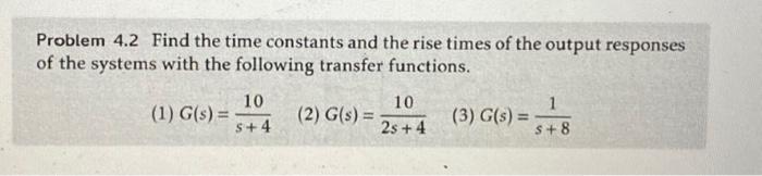Solved Problem 4.2 Find the time constants and the rise | Chegg.com