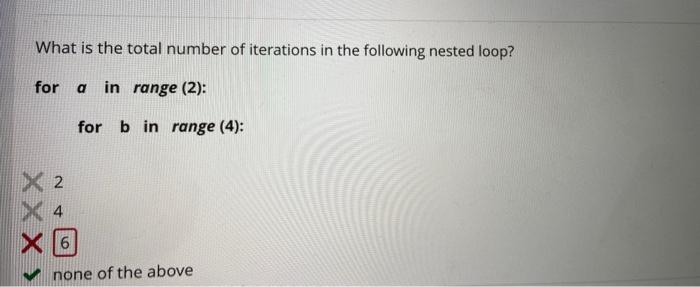 Solved What is the total number of iterations in the | Chegg.com