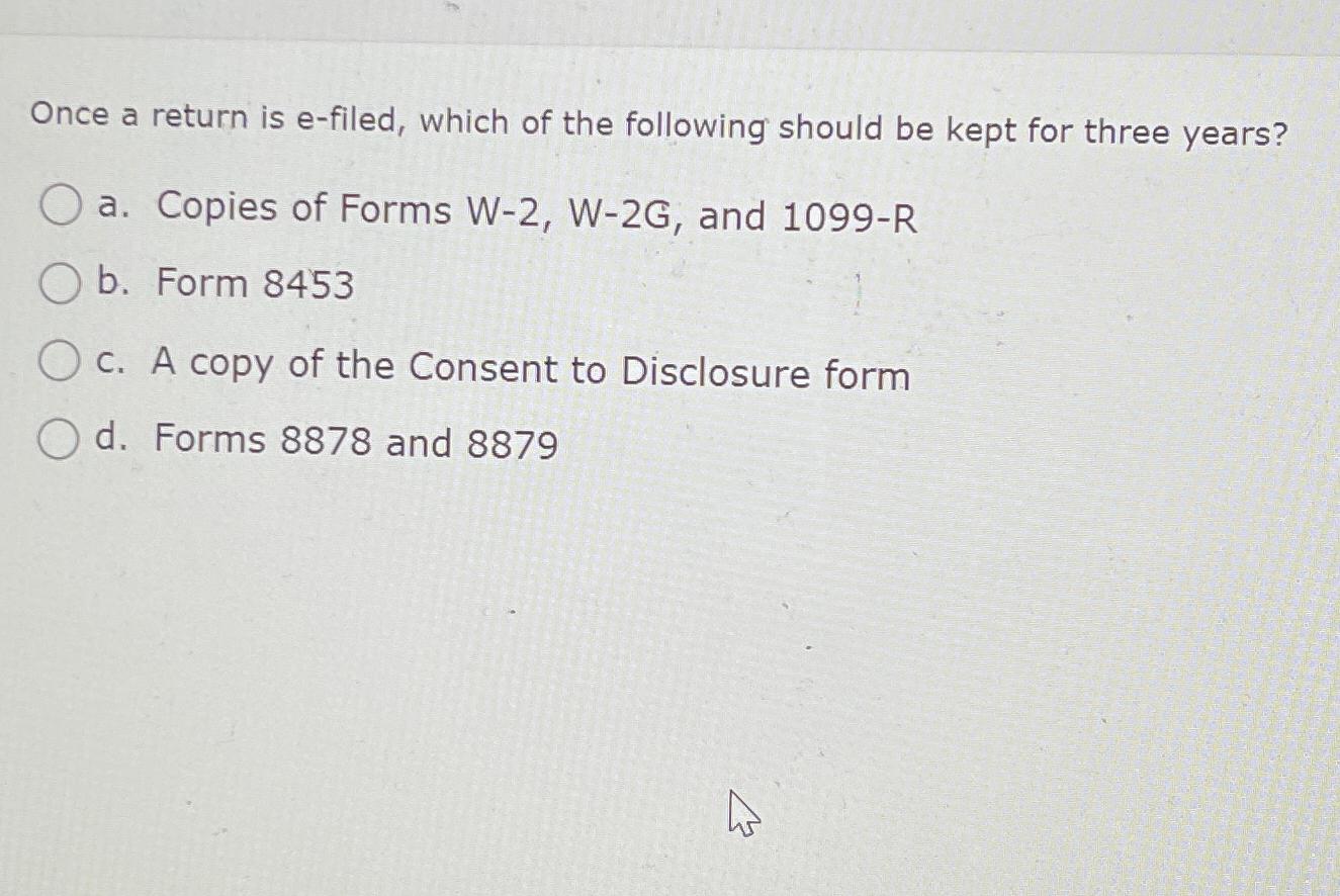 Solved Once a return is e-filed, which of the following | Chegg.com