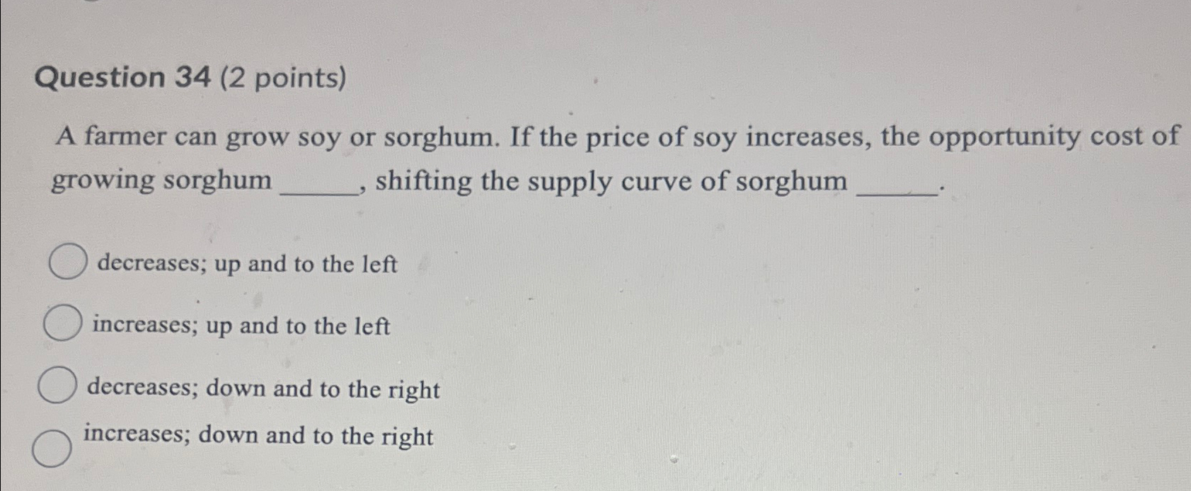 Solved Question 34 (2 ﻿points)A farmer can grow soy or | Chegg.com