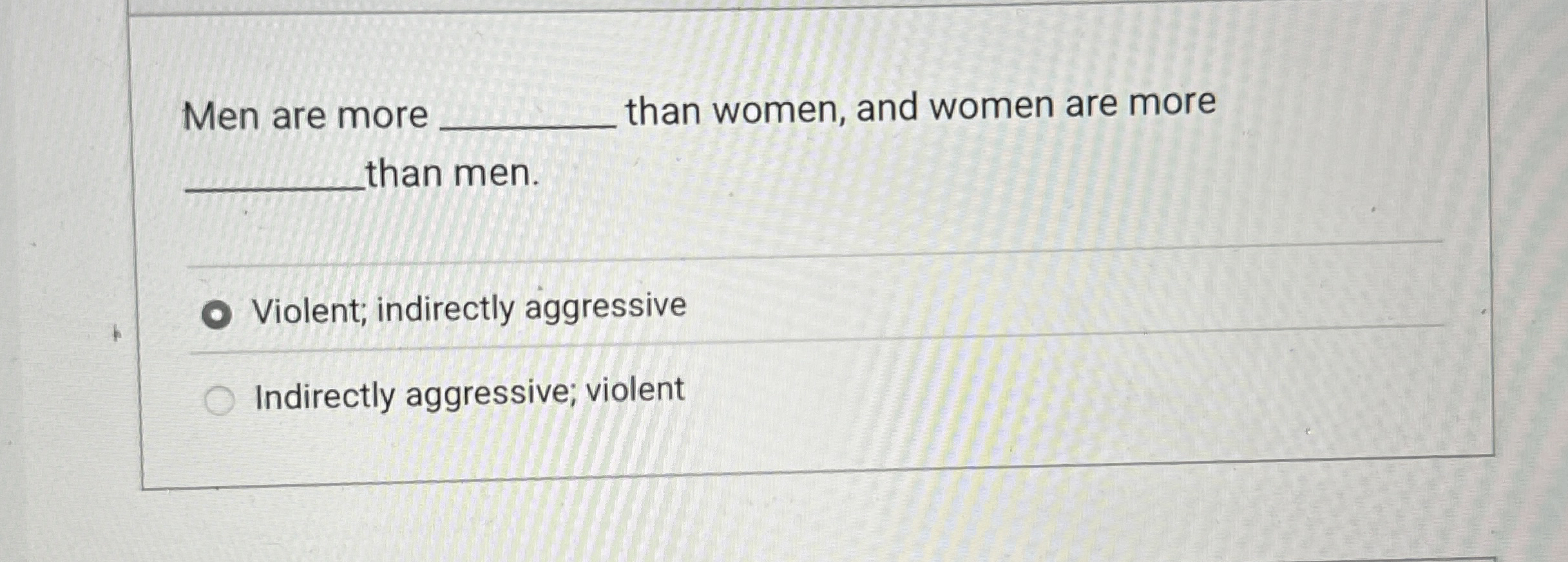 Solved Men are more ﻿than women, and women are more ﻿than | Chegg.com