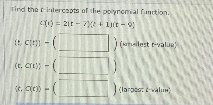 Solved Find the t-intercepts of the polynomial function. | Chegg.com