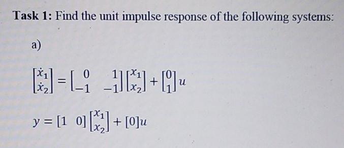 Solved Task 1: Find the unit impulse response of the | Chegg.com