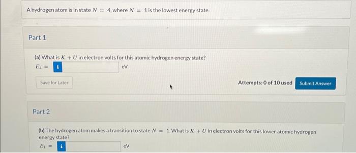 Solved A Hydrogen Atom Is In State N 4 Where N 1 Is The