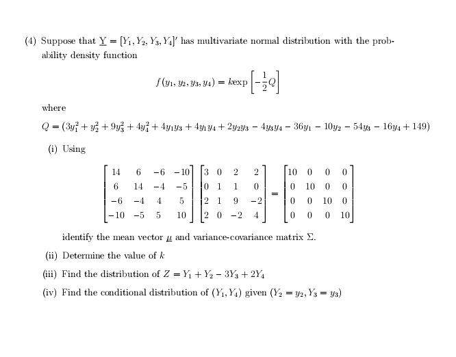 Solved (4) ﻿Suppose that Y?=[Y1,Y2,Y3,Y4]' ﻿has multivariate | Chegg.com