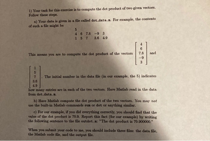 Solved 1) Your task for this exercise is to compute the dot | Chegg.com