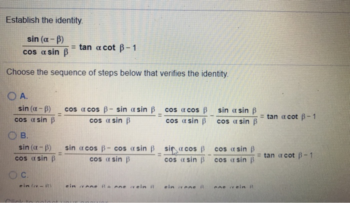 Solved Establish the identity. sin (a-B) cos a sin B = tan a | Chegg.com
