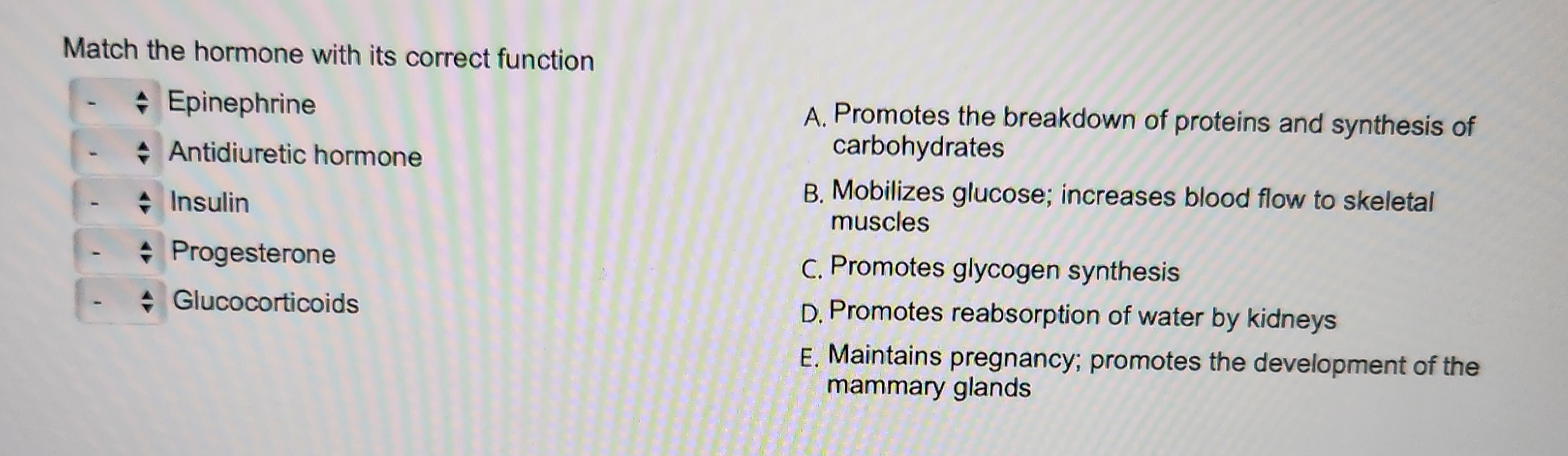 Solved Match the hormone with its correct | Chegg.com