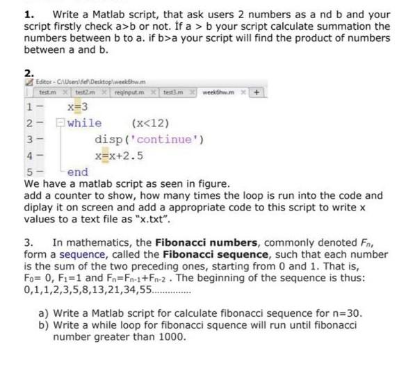 Solved 1. Write a Matlab script, that ask users 2 numbers as | Chegg.com