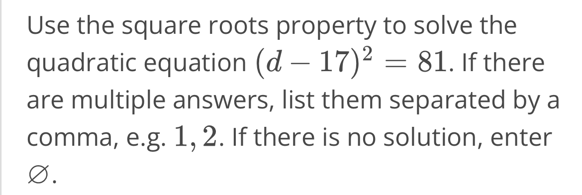 Solved Use the square roots property to solve the quadratic | Chegg.com