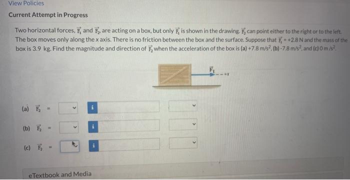 Solved Two horizontal forces, F1 and E2, are acting on a | Chegg.com