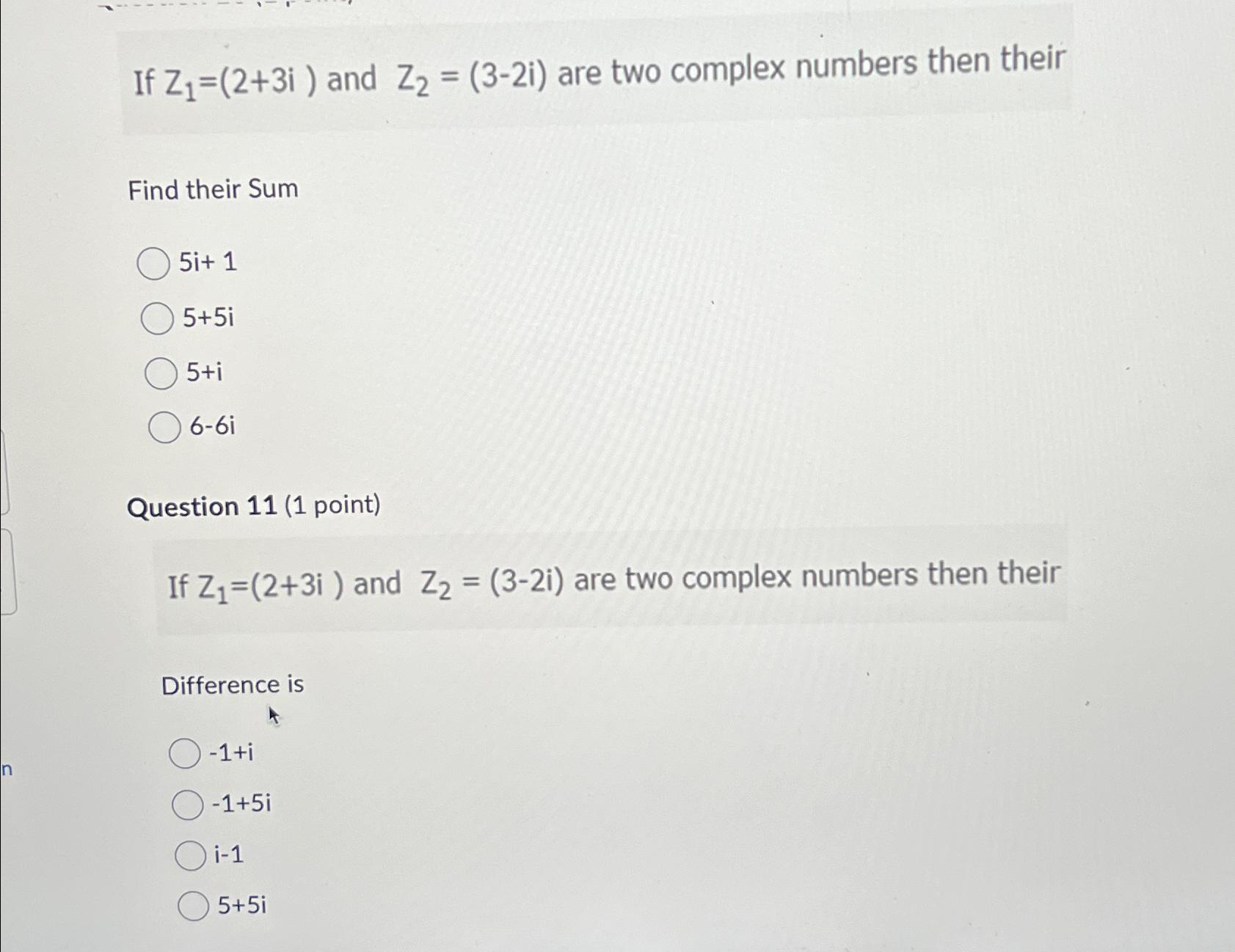 Solved If Z1=(2+3i) ﻿and Z2=(3-2i) ﻿are two complex numbers | Chegg.com