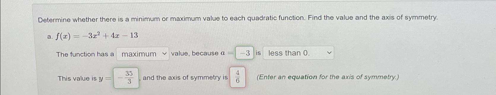 Solved Determine whether there is a minimum or maximum value | Chegg.com